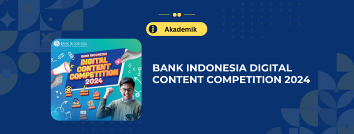 Bank Indonesia: Digital Content Competition 2024 - Jurusan Ilmu Ekonomi ...